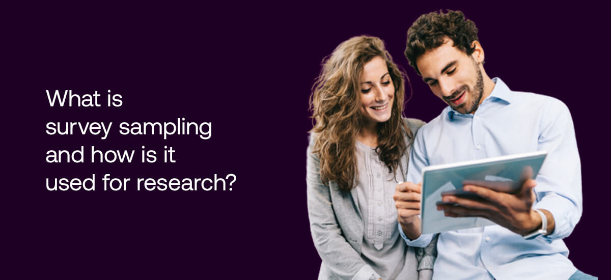 What is Survey Sampling | Survey Methods | Cint